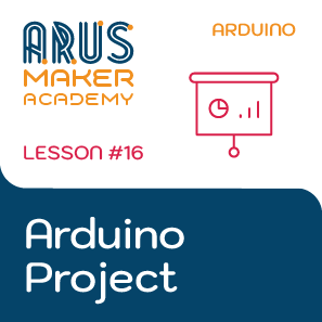 Maker Academy Lessons – Arus Academy